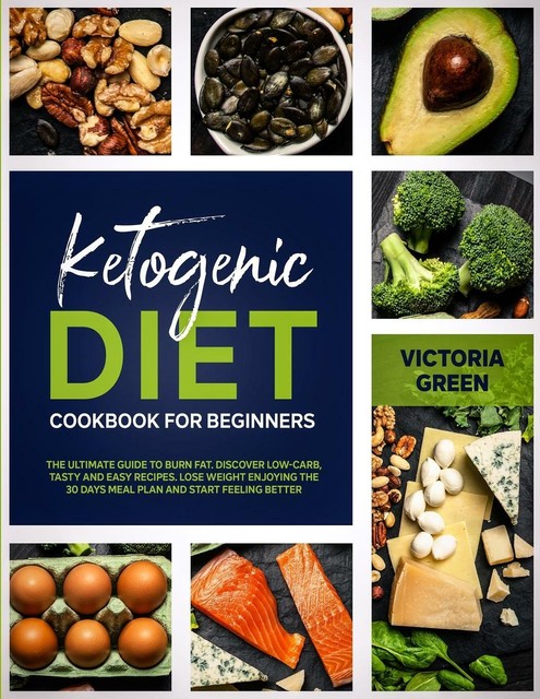 Ketogenic Diet Cookbook for Beginner von Victoria Green (2021 ...