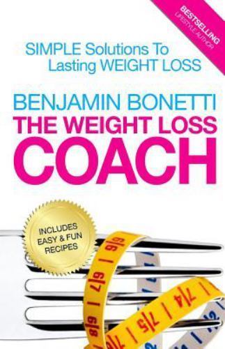 Weight Loss Coach : Simple Solutions to Lasting Weight Loss by Benjamin ...