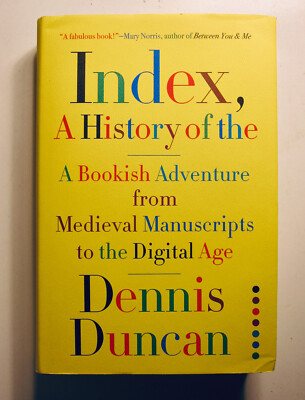Index, A History of the - Dennis Duncan - 2022 - Hardcover ...