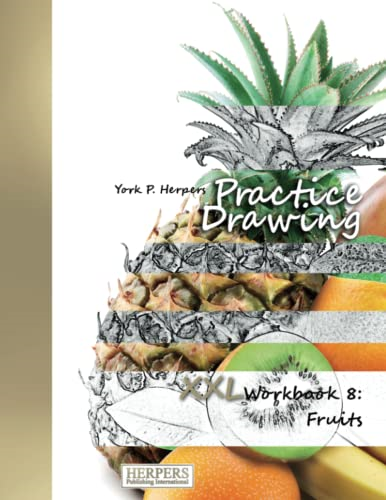 Practice Drawing - XXL Workbook 8: Fruits (Practice Dra - Paperback NEW ...