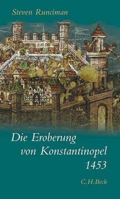 Die Eroberung von Konstantinopel 1453 Steven Runciman | eBay