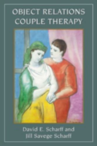 OBJECT RELATIONS COUPLE THERAPY David & Jill Scharff 1st Ed, Brand New ...