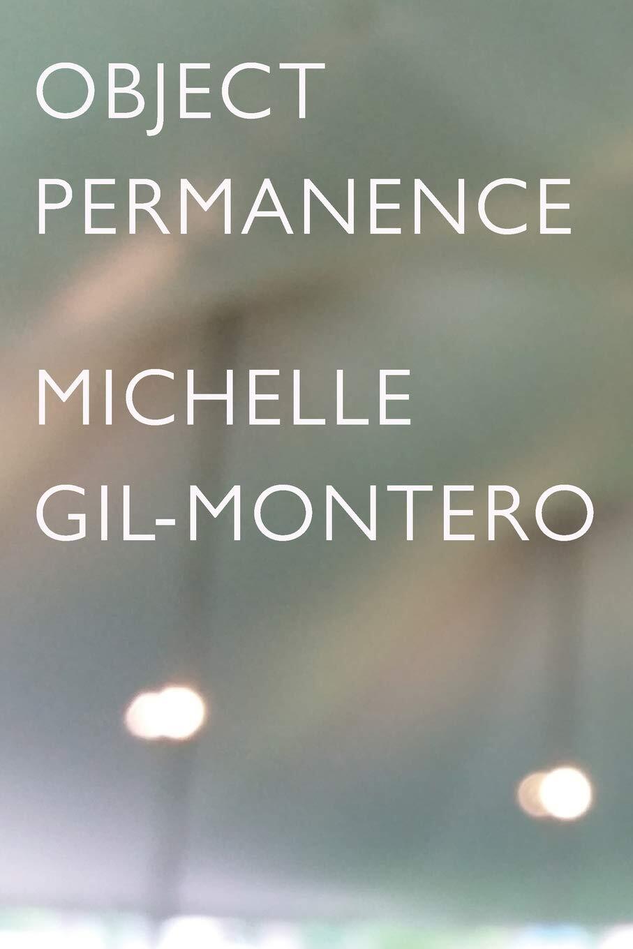Michelle Gil-Montero Object Permanence (Paperback) (UK IMPORT ...