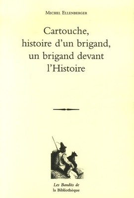 Cartouche : Histoire d'un brigand Un brigand devant l'Histoire | eBay