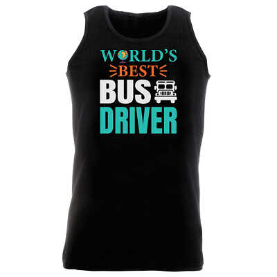 Worlds Best Bus Driver - Novelty Funny Muscle Singlet Vest Unisex Tank ...