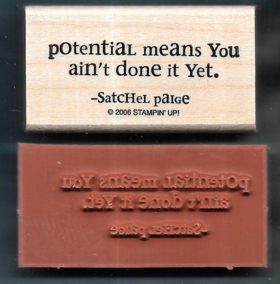 POTENTIAL MEANS YOU AIN'T DONE IT YET Quote words NEW Stampin' Up ...