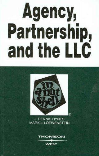 Agency, Partnership, and the LLC in a Nutshell by Mark J. Loewenstein ...