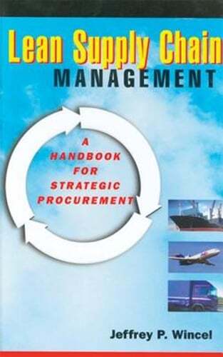 Lean Supply Chain Management: A Handbook for Strategic Procurement by ...