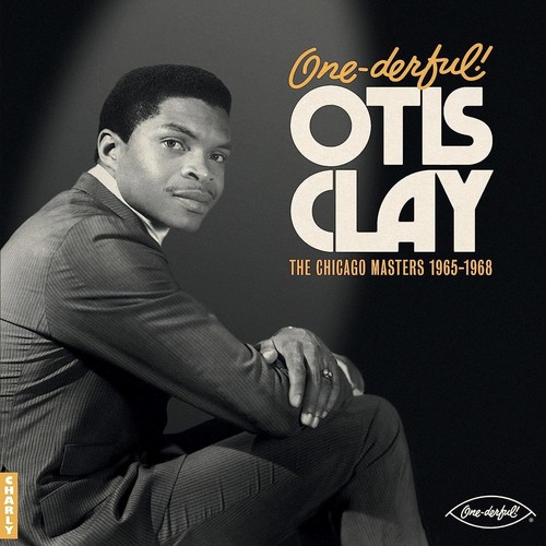 Otis Clay One-derful!: The Chicago Masters 1965-1968 (Vinyl) 12" Album ...