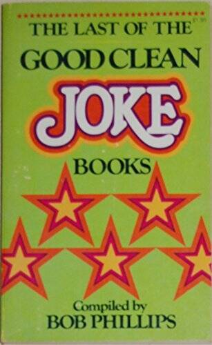 Last of the Good Clean Joke Books - Paperback By Phillips, Bob ...