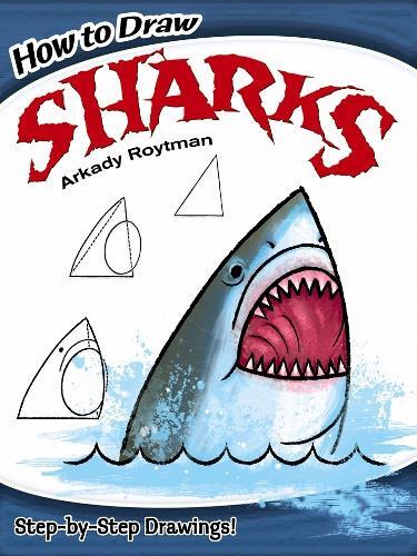 Arkady Roytman How to Draw Sharks (Tascabile) Dover Children's Activity Books | eBay