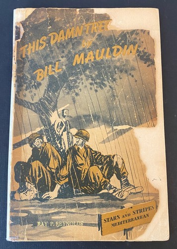 THIS DAMN TREE LEAKS by Bill Mauldin 1945 SIGNED Theater Printed & Well ...
