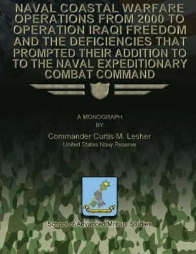 Naval Coastal Warfare Operations from 2000 to Operation Iraqi Freedom ...
