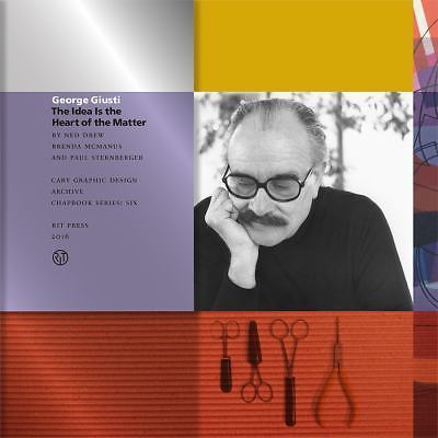 Graphic Design Archives Chapbook Ser.: George Giusti : The Idea Is the ...