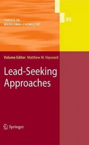 Topics in Medicinal Chemistry Ser.: Lead-Seeking Approaches by Matthew ...