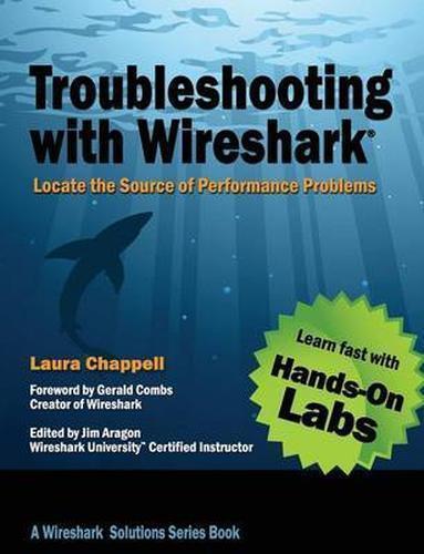 Troubleshooting with Wireshark : Locate the Source of Performance Problems by Laura Chappell ...