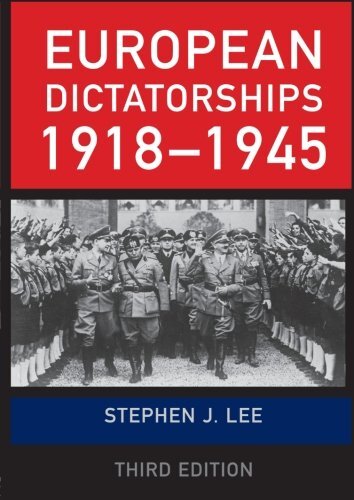 EUROPEAN DICTATORSHIPS 1918-1945 By Stephen J. Lee **Mint Condition ...