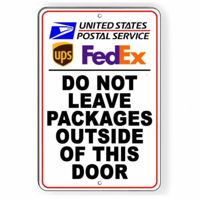 Do Not Leave Packages Outside Of This Door Sign METAL 3 SIZES delivery ...
