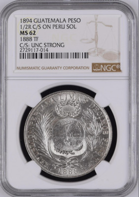 :1894 1-PESO GUATEMALA 1/2R COUNTERSTAMP ON PERU SOL NGC MS62 RARITY R6 ...