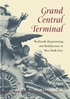 Grand Central Terminal, Kurt C. Schlichting, Pap 9781421411927 | eBay