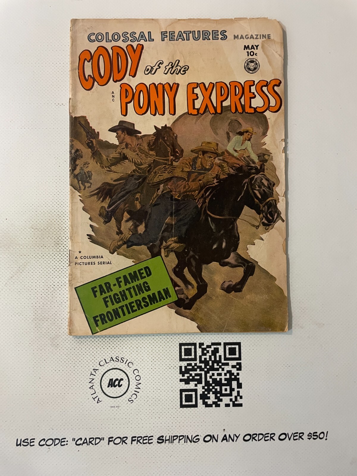 Colossal Features Magazine Cody Of The Pony Express # 33 VG- 1950 Comic ...
