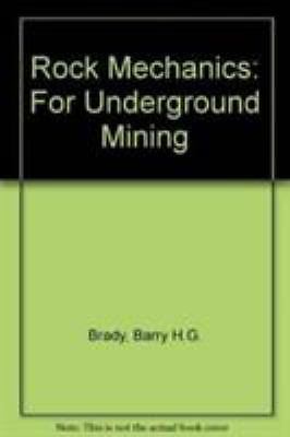 Rock Mechanics:For Underground Mining, , BRADY, Barry H. G. & BROWN, E ...