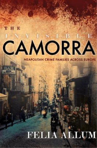 Felia Allum The Invisible Camorra (Relié) | eBay