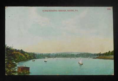 1911 Susquehanna Bridge Sayre PA Bradford Co Postcard Pennsylvania | eBay