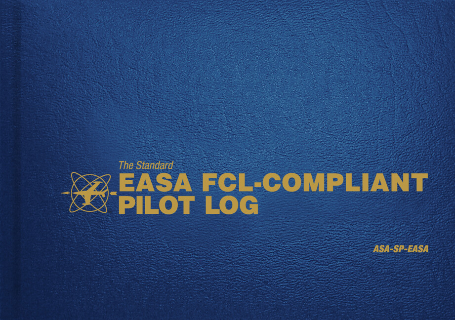 The Standard Easa Fcl-Compliant Pilot Log: Asa-Sp-Easa 9781619546233 | eBay