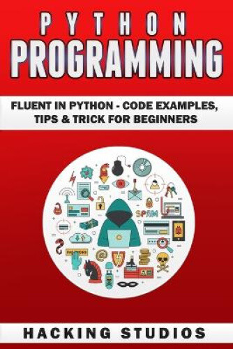 Python Programming: Fluent In Python - Code Examples, Tips & Trick for ...