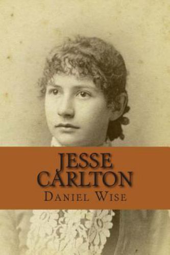 Jesse Carlton by Daniel Wise (1861, Trade Paperback) for sale online | eBay