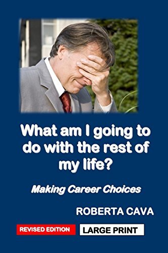 What am I going to do with the rest of my life?: Making Career Choices ...