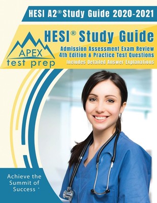 HESI A2 Study Guide 2020 & 2021: HESI Study Guide Admission Assessment ...