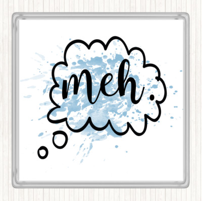 Blue White Meh Inspirational Quote Drinks Mat Coaster | eBay UK