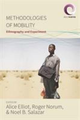Worlds in Motion Ser.: Methodologies of Mobility : Ethnography and ...