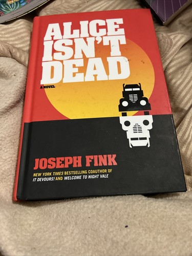 Alice Isn't Dead: A Novel 9780062844132| eBay