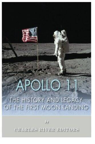 Apollo 11: The History and Legacy of the First Moon Landing - Paperback ...