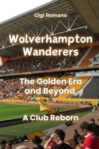 Gigi Romano Wolverhampton Wanderers (Tascabile) 9789918629336 | eBay