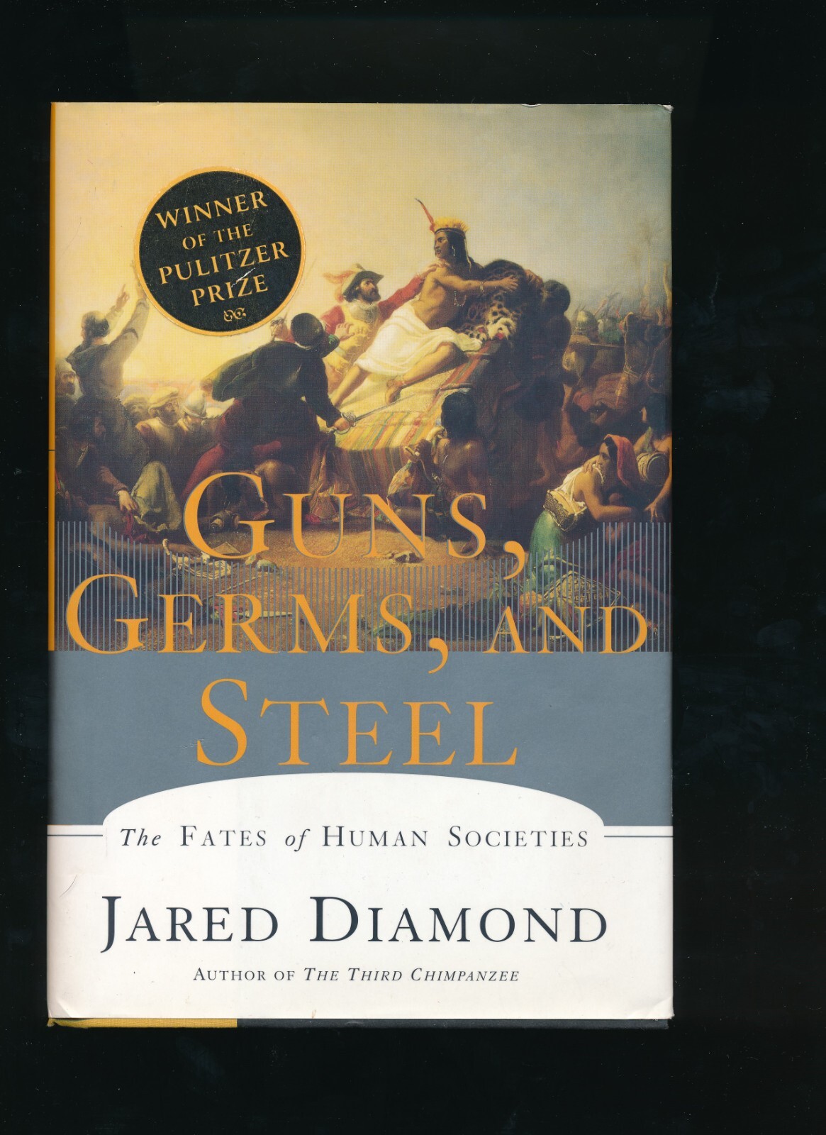 Guns, Germs, and Steel : The Fates of Human Societies by Jared M ...