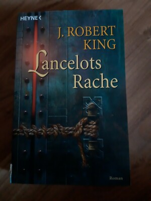 J. Robert King - Lancelots Rache ROMAN Heyne Erstausgabe 2004 TB ...