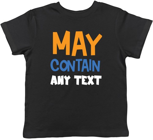 Personalised Funny May Contain Kids T-Shirt Any Custom Text Childrens ...
