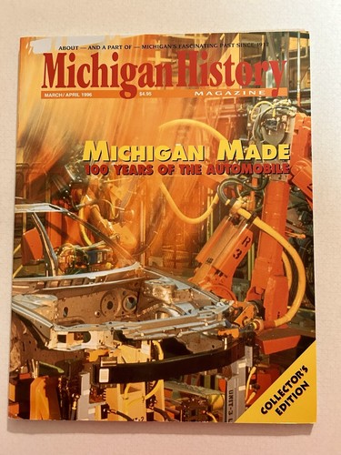 100 Years old f the Automobile MI History Magazine Spring 1996 ...