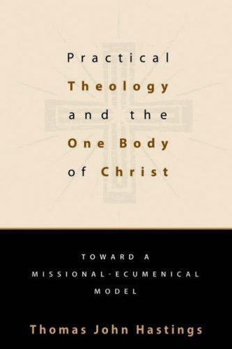 Studies in Practical Theology Ser.: Practical Theology and the One Body ...