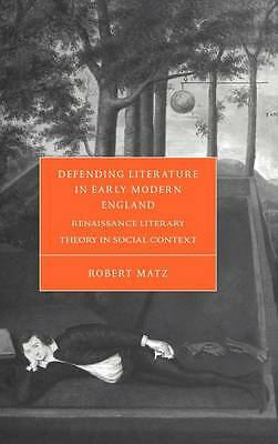 Defending Literature in Early Modern England: Renaissance Literary ...