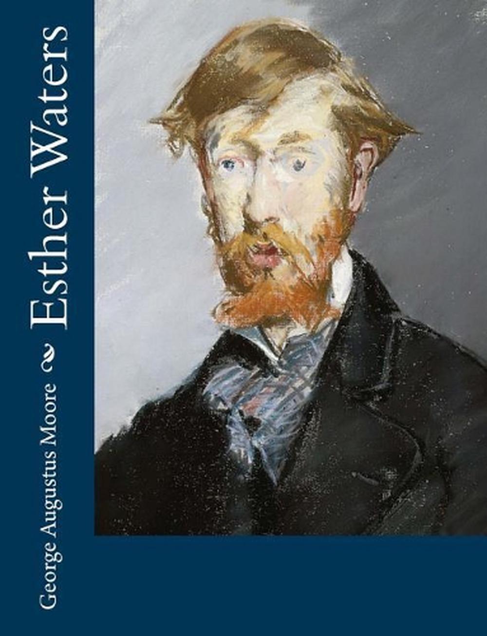 Esther Waters by George Augustus Moore (English) Paperback Book | eBay