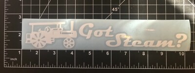 "Got Steam?" Vinyl Decal - Steam Traction Engine Tractor | eBay