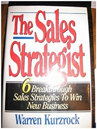 The Sales Strategist : 6 Breakthrough Sales Strategies to Win New ...