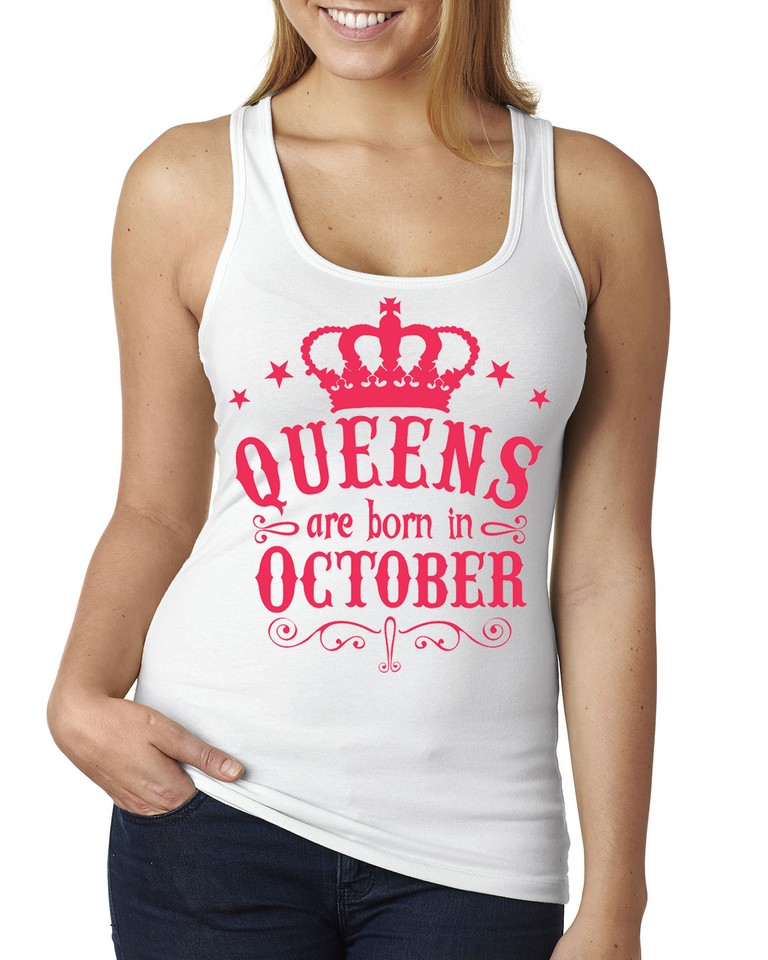 Queens are Born in October Women's Racerback Tank top.Birthday Girl ...