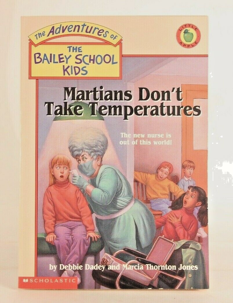 The Bailey School Kids Ser.: Martians Don't Take Temperatures by Marcia ...