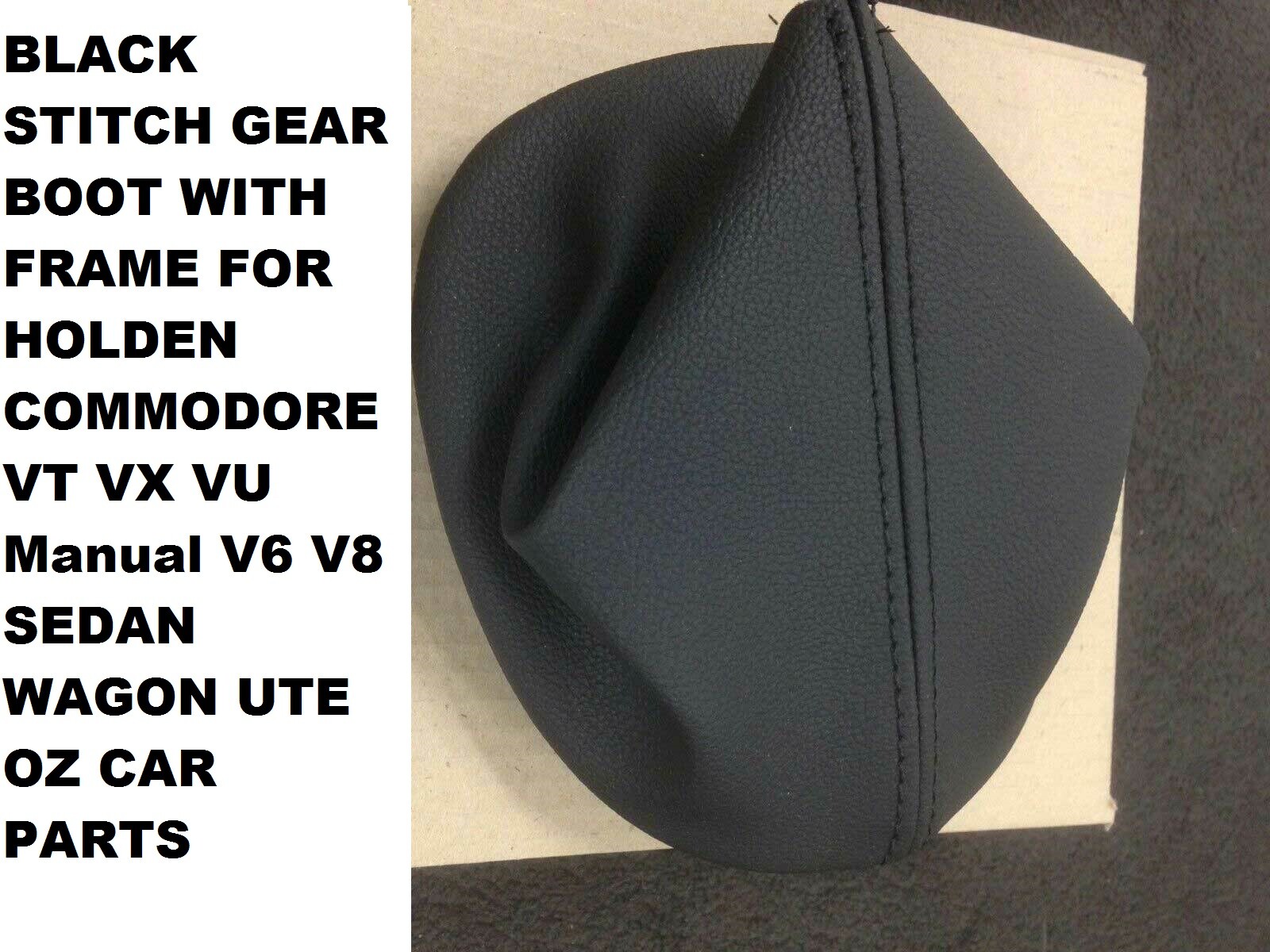 HOLDEN COMMODORE VT VX VU Manual V6 V8 NEW BLACK STITCH GEAR BOOT WITH ...